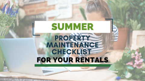 Summer Property Maintenance Checklist for Your Rentals